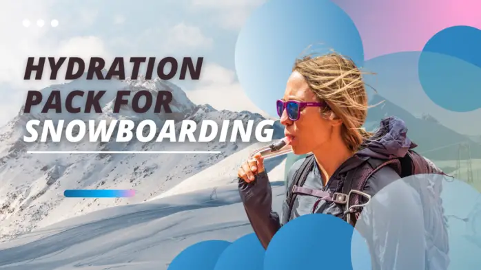 11 Best Hydration Pack for Snowboarding 2023 - Top Water Containers
